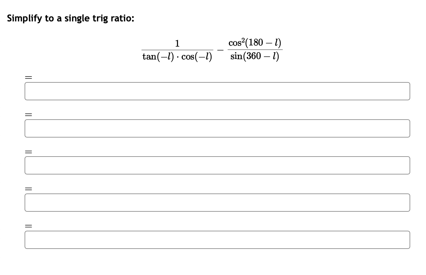 Solved Simplify to a single trig ratio: | Chegg.com