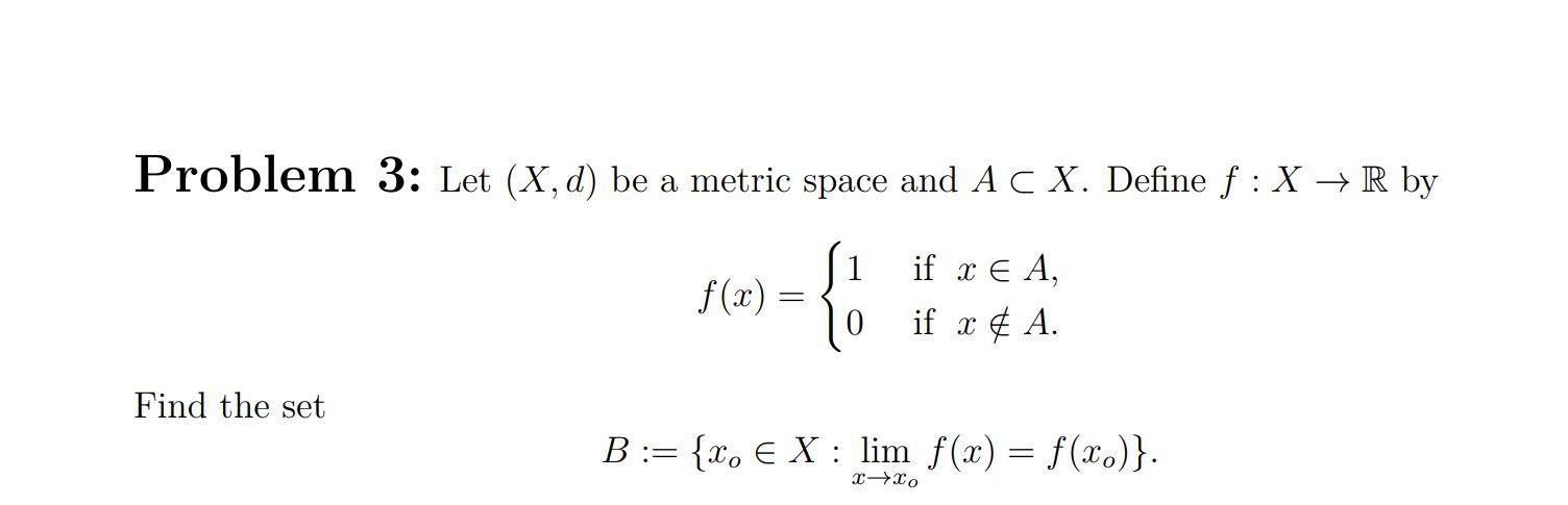 Solved Problem 3: Let (X,d) be a metric space and A⊂X. | Chegg.com