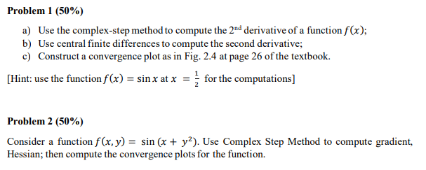 Solved Problem 1 (50%) a) Use the complex-step method to | Chegg.com