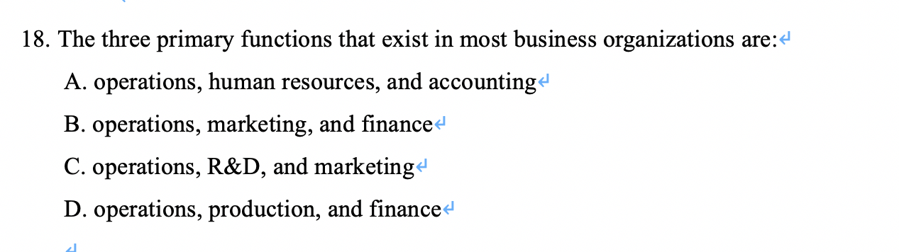 Solved 18. The three primary functions that exist in most | Chegg.com