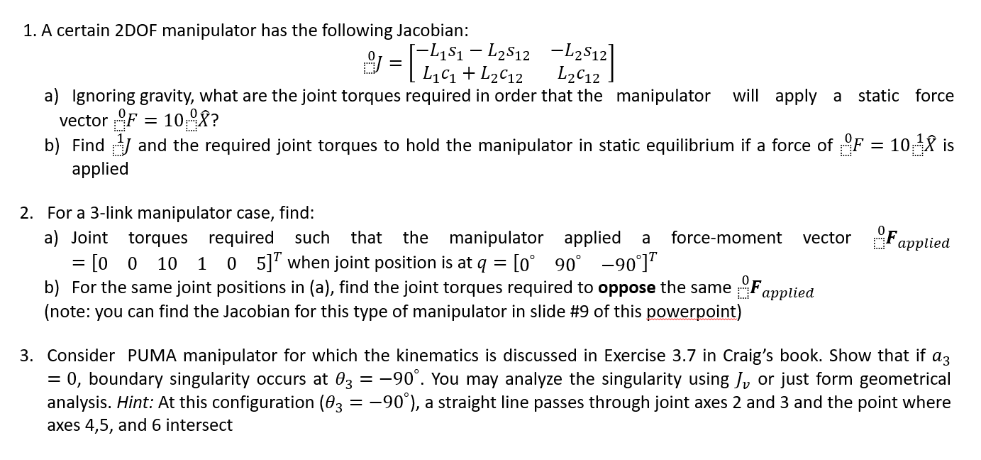 Solved 1. A certain 2DOF manipulator has the following | Chegg.com