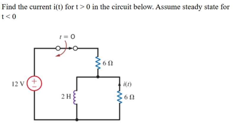 Solved by an EXPERT Find the current i(t) ﻿for t>0 in ﻿the circuit below. | Chegg.com