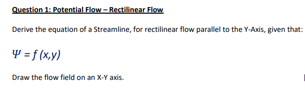 Solved Question 1: Potential Flow - Rectilinear Flow Derive | Chegg.com