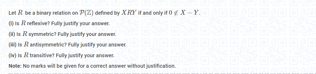 Solved Let R be a binary relation on P(Z) defined by XRY if | Chegg.com