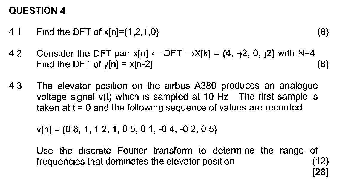 Solved 41 Find the DFT of x[n]={1,2,1,0} 42 Consider the DFT | Chegg.com