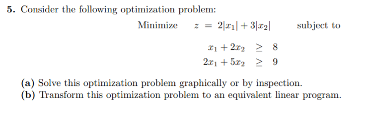 Solved 5. Consider the following optimization problem: | Chegg.com