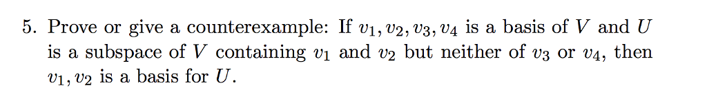 Solved 5. Prove or give a counterexample: If v1,v2, v3,v4 is | Chegg.com