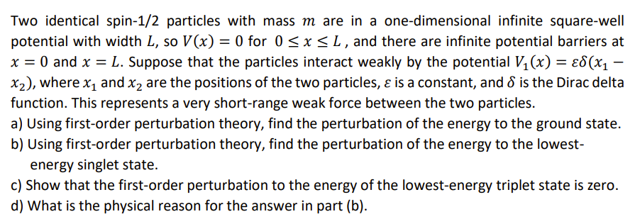 Solved Two identical spin- 1/2 particles with mass m are in | Chegg.com