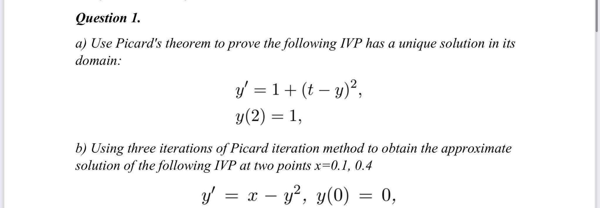 Solved Question 1. a) Use Picard's theorem to prove the | Chegg.com