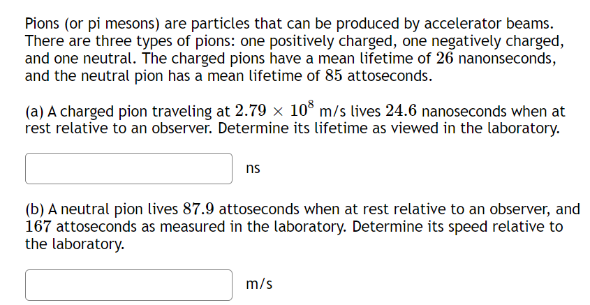 Solved Pions (or pi mesons) are particles that can be | Chegg.com