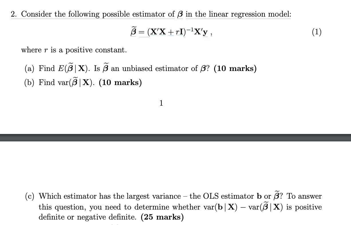 Solved 2. Consider the following possible estimator of ß in | Chegg.com