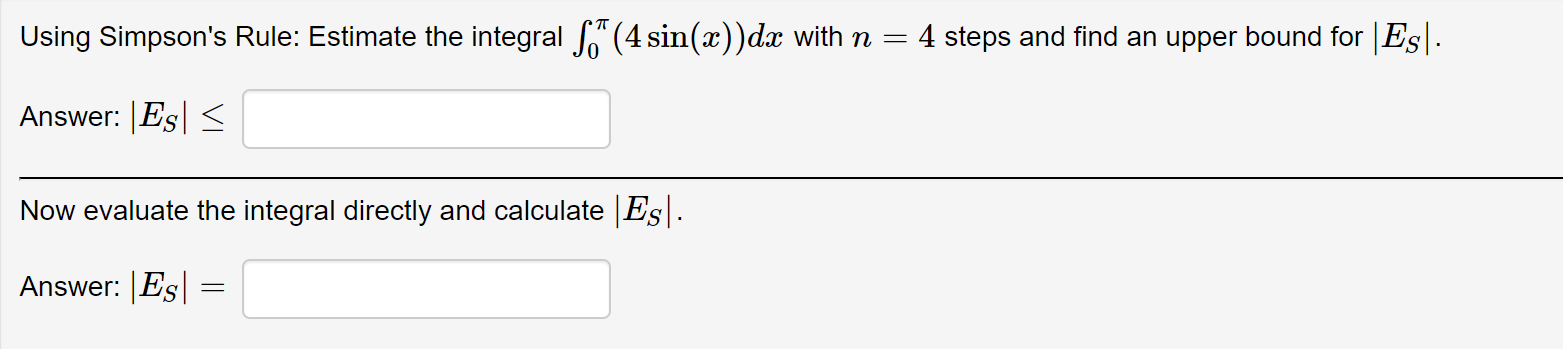 Solved Using Simpson's Rule: Estimate the integral Sc" (4 | Chegg.com