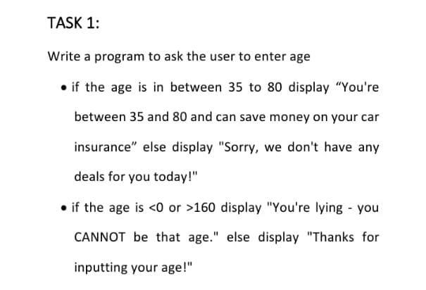 Solved Write a program to ask the user to enter age - if the | Chegg.com