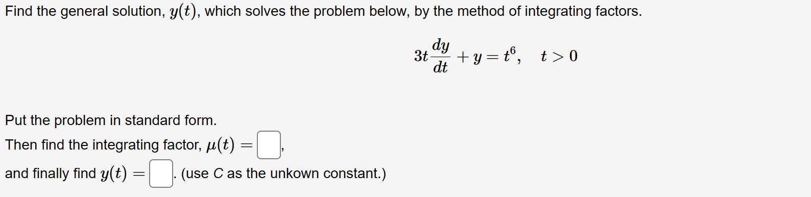 Solved 3tdtdy+y=t6,t>0 Put the problem in standard form. | Chegg.com