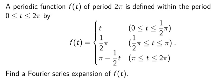 Solved A periodic function f(t) of period 2π is defined | Chegg.com