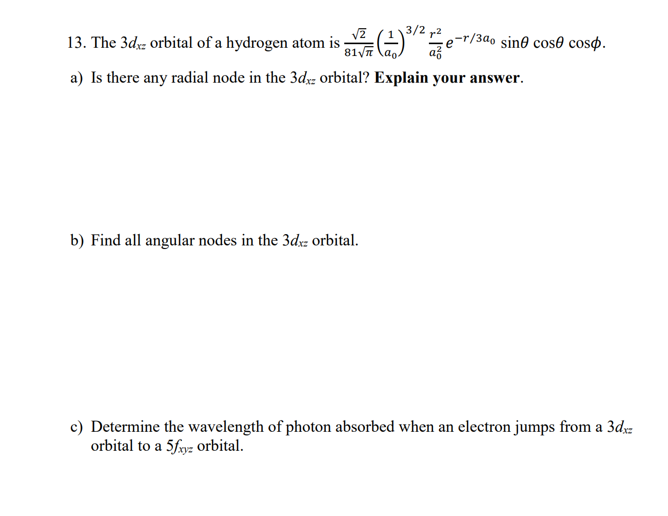 Solved v2 1 3/2 13. The 3dxz orbital of a hydrogen atom is | Chegg.com