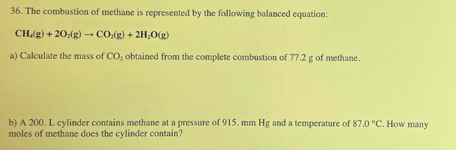 Solved 36. The combustion of methane is represented by the | Chegg.com