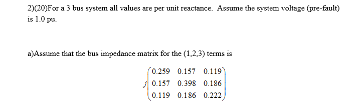 Solved For a symmetrical 3 phase fault at bus 2, find the | Chegg.com