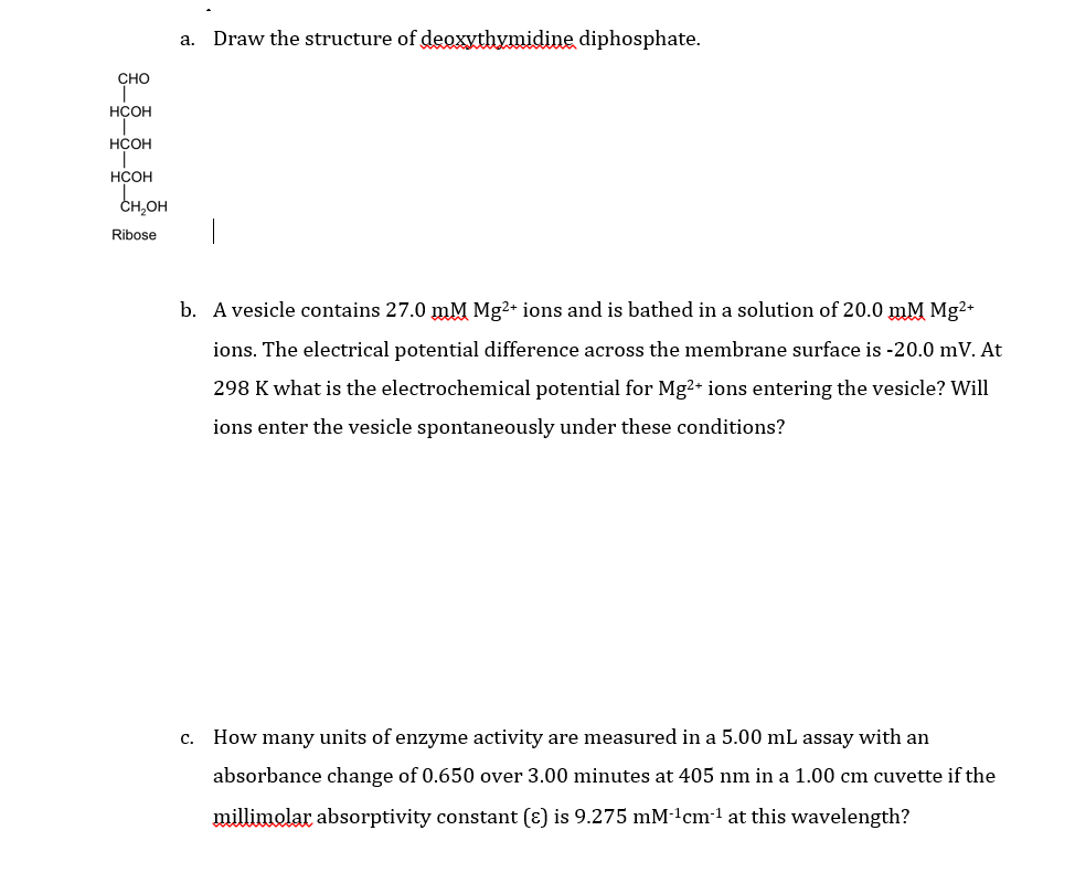 Solved a. Draw the structure of deoxythymidine diphosphate. | Chegg.com