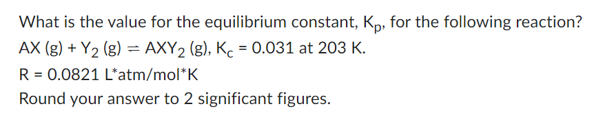 Solved What is the value for the equilibrium constant, Kp, | Chegg.com