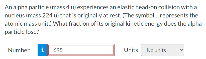 Solved An alpha particle (mass 4u ) experiences an elastic | Chegg.com