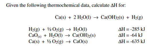 Given the following thermochemical data, calculate ΔH | Chegg.com