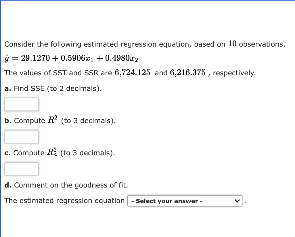 Solved Consider the following estimated regression equation, | Chegg.com