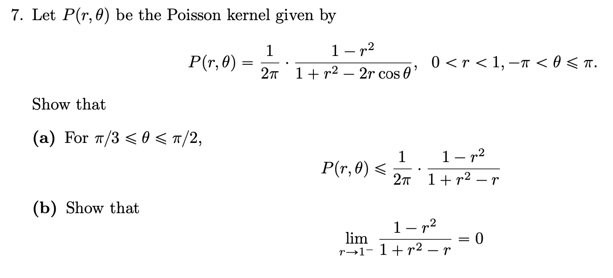 Solved 7. Let P(r,θ) be the Poisson kernel given by | Chegg.com