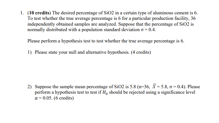 Solved 1. (10 credits) The desired percentage of SiO2 in a | Chegg.com