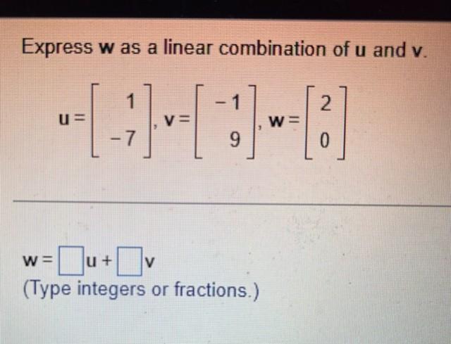 Solved Express W As A Linear Combination Of U And V 1 1 2