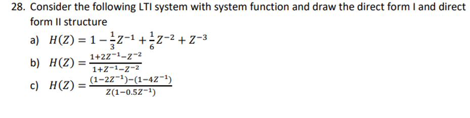 Solved Consider the following LTI system with system | Chegg.com