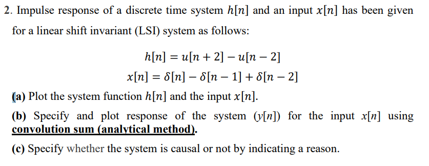 Solved 2. Impulse response of a discrete time system h[n] | Chegg.com