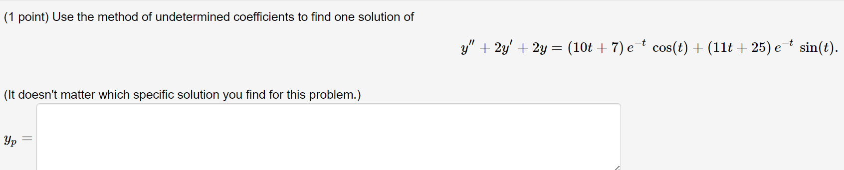 Solved (1 point) Use the method of undetermined coefficients | Chegg.com