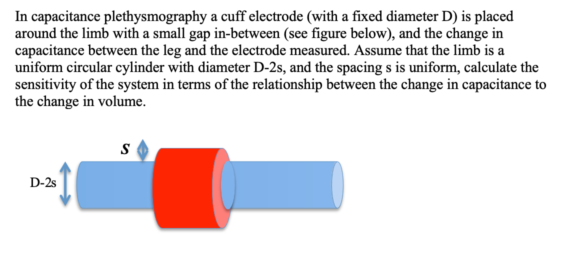 Solved In capacitance plethysmography a cuff electrode (with | Chegg.com