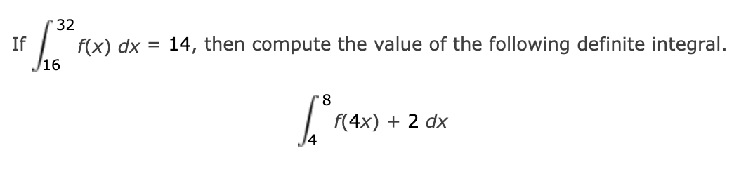 Solved If ∫1632f(x)dx=14, then compute the value of the | Chegg.com