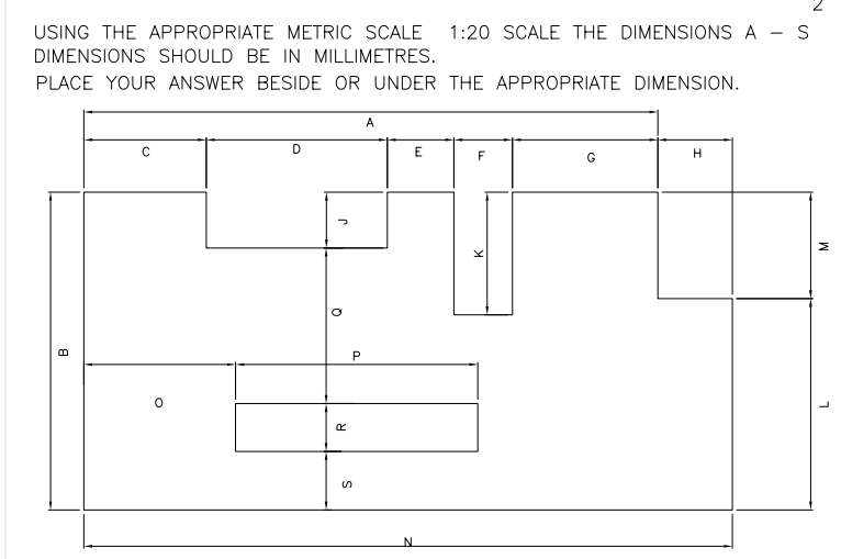 USING THE APPROPRIATE METRIC SCALE 1:20 SCALE THE | Chegg.com