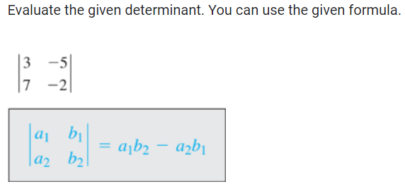 Solved Evaluate the given determinant. You can use the given | Chegg.com