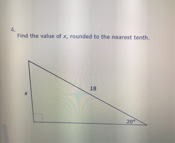 Solved 4. Find the value of x, rounded to the nearest tenth | Chegg.com