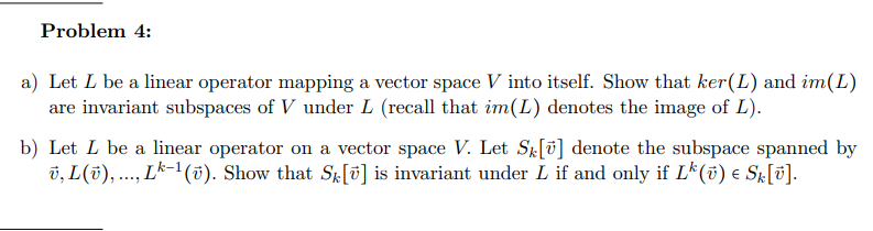 Solved Problem 4: a) Let L be a linear operator mapping a | Chegg.com