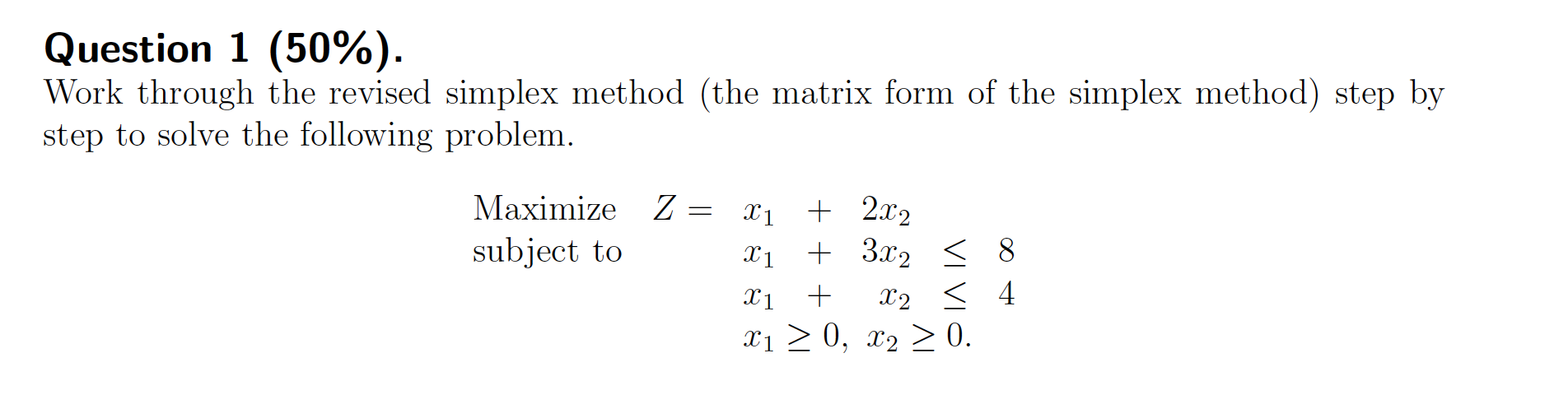 Solved Question 1 (50%). Work through the revised simplex | Chegg.com