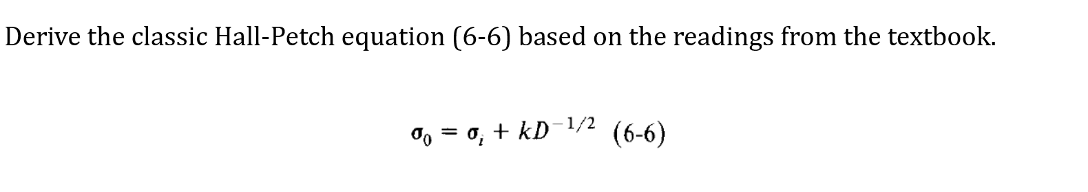 Solved Derive the classic Hall-Petch equation (6-6) based on | Chegg.com