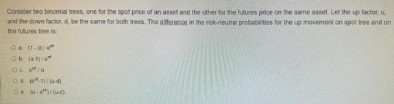 Solved Consider two binomial trees, one for the spot price | Chegg.com
