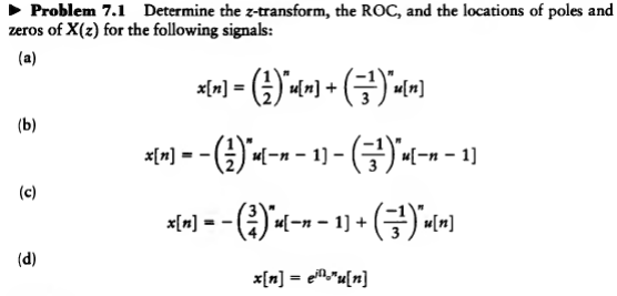 Solved Problem 7.1 Determine the z-transform, the ROC, and | Chegg.com