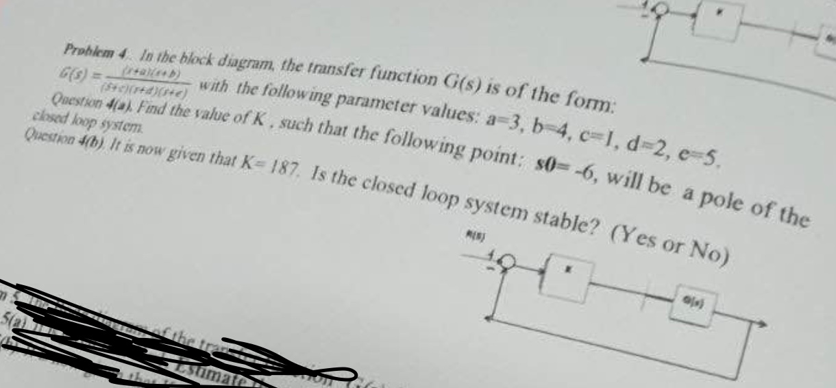Solved a=3,b=4,c=1,d=2,e=5.s0 = -6K = 187G(s) = (s+a)(s+b)(s | Chegg.com
