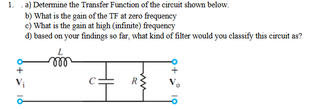 Solved a) ﻿Determine the Transfer Function of the circuit | Chegg.com