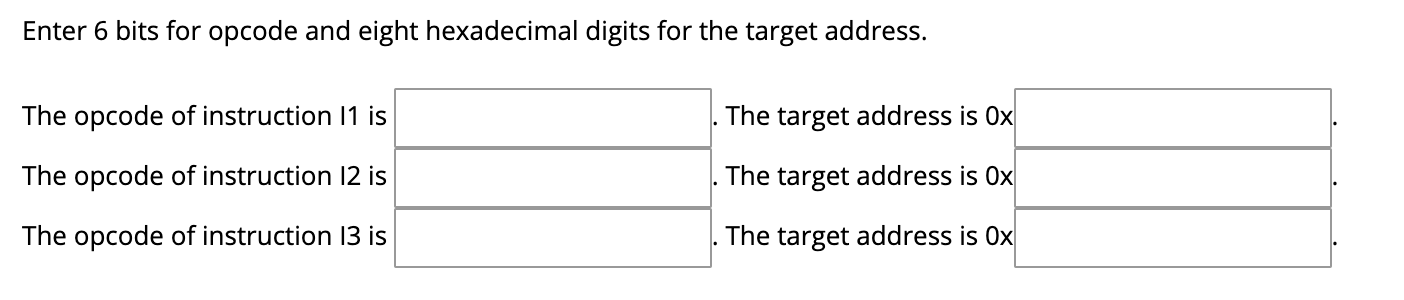 Enter 6 bits for opcode and eight hexadecimal digits | Chegg.com