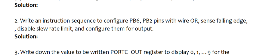 Solved 2. Write an instruction sequence to configure PB6, | Chegg.com