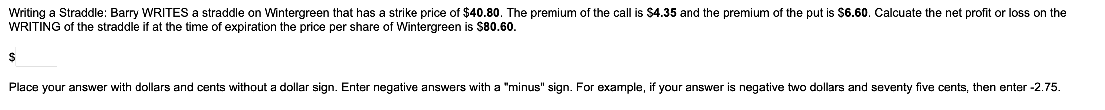 Solved Writing a Straddle: Barry WRITES a straddle on | Chegg.com