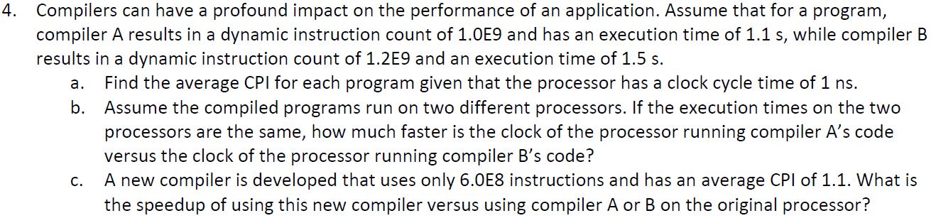 Solved Compilers can have a profound impact on the | Chegg.com