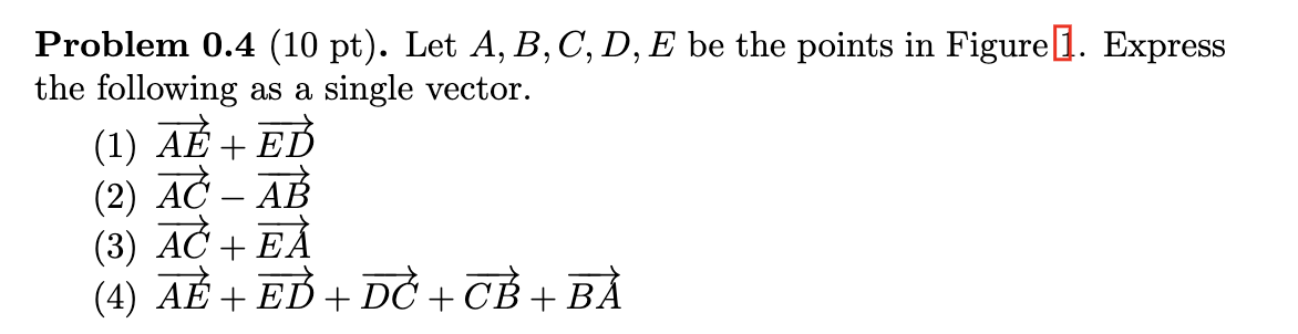 Solved Problem 0.4(10pt). Let A,B,C,D,E be the points in | Chegg.com